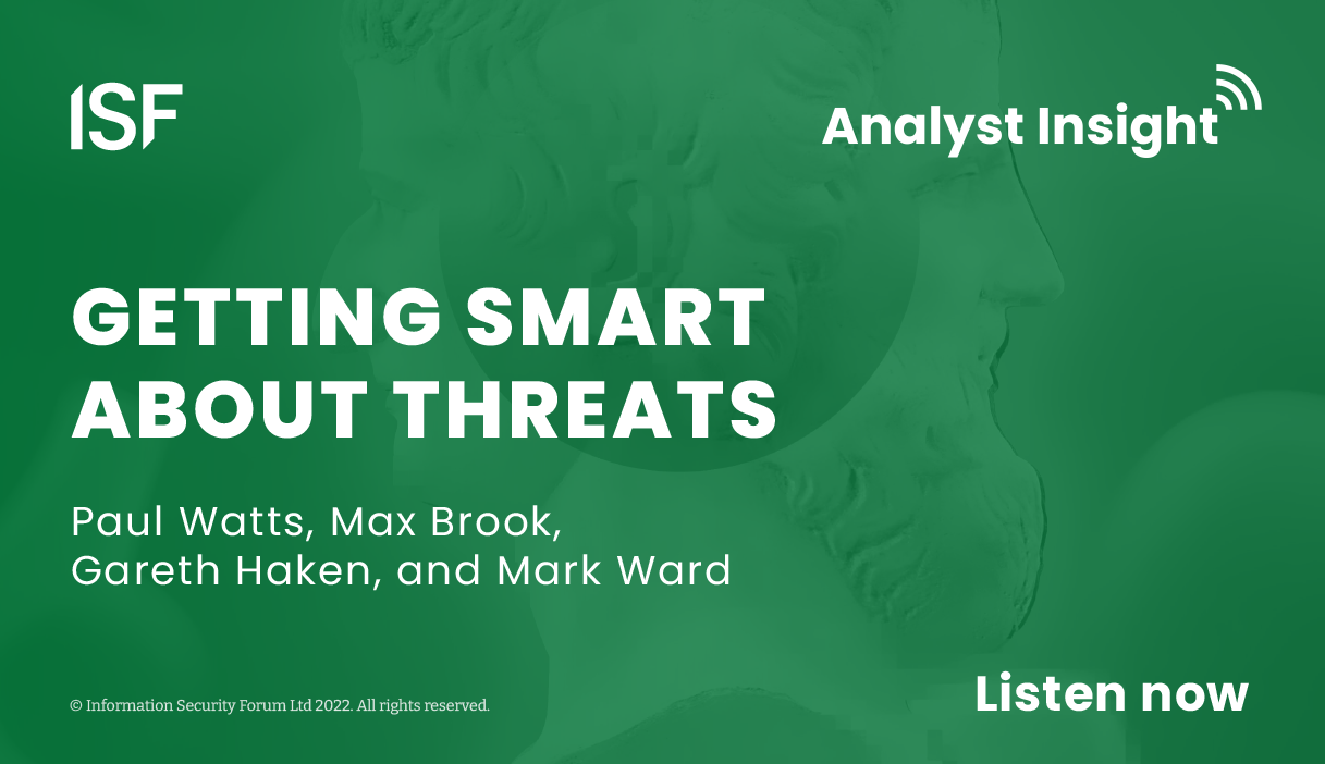 Keeping Abreast of Cyber Threats - Information Security Forum